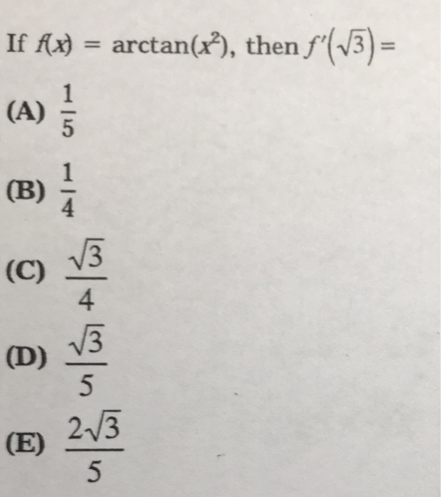 Solved If f(x) = arctan(x), then f,(5)- 4 4 1V3 2/3 | Chegg.com