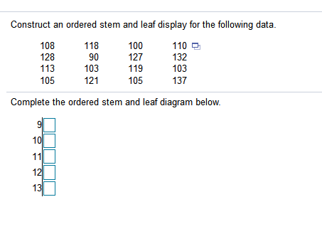 Solved Construct an ordered stem and leaf display for the | Chegg.com