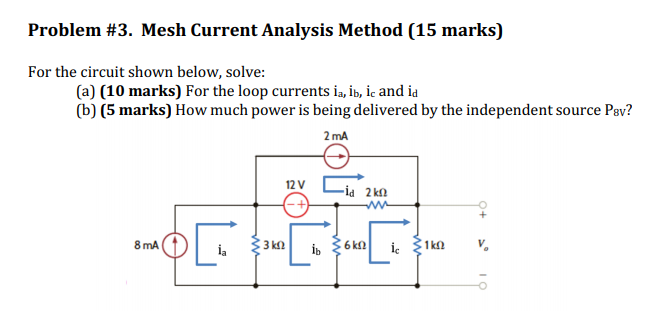 Solved Problem #3. Mesh Current Analysis Method (15 marks) | Chegg.com