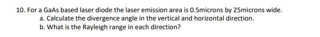 Solved 10. For a GaAs based laser diode the laser emission | Chegg.com