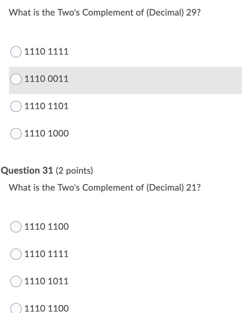 Solved What is the Two's Complement of (Decimal) 29? 1110 | Chegg.com