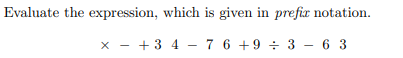Solved Evaluate the expression, which is given in prefix | Chegg.com