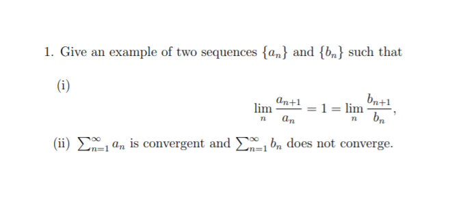 Solved 1. Give an example of two sequences {an} and {bn} | Chegg.com