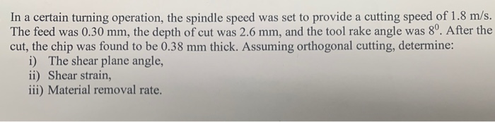 Solved In a certain turning operation, the spindle speed was | Chegg.com