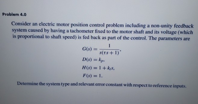Solved Problem 4.0 Consider an electric motor position | Chegg.com
