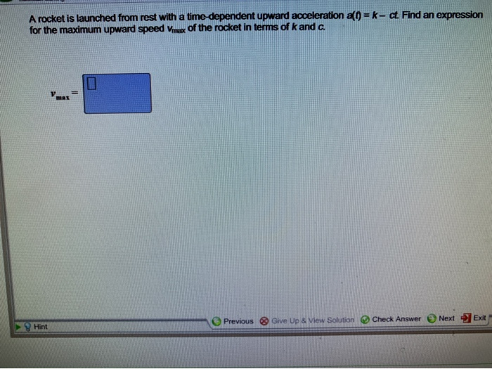 Solved A rocket is launched from rest with a time-dependent | Chegg.com