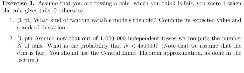 Solved Exercise 3. Assume that you are tossing a coin, which | Chegg.com