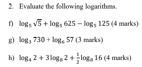 Solved 2. Evaluate the following logarithms. f) log5 V5+ | Chegg.com