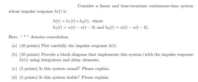 Solved Consider a linear and time-invariant continuous-time | Chegg.com
