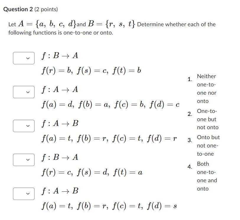 Solved Let A={a,b,c,d} and B={r,s,t} Determine whether each | Chegg.com