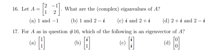 Solved --- 2 16. Let A= What are the complex) eiganvalues of | Chegg.com