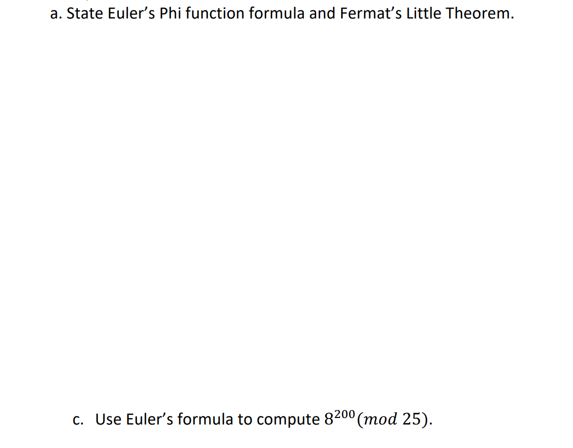 Solved a. State Euler's Phi function formula and Fermat's | Chegg.com