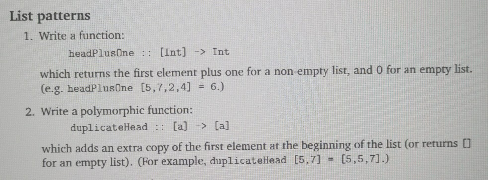 Solved List patterns 1. Write a function: headPlusOne :: | Chegg.com