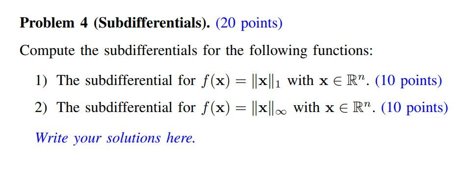 Solved Problem 4 (Subdifferentials). (20 points) Compute the | Chegg.com