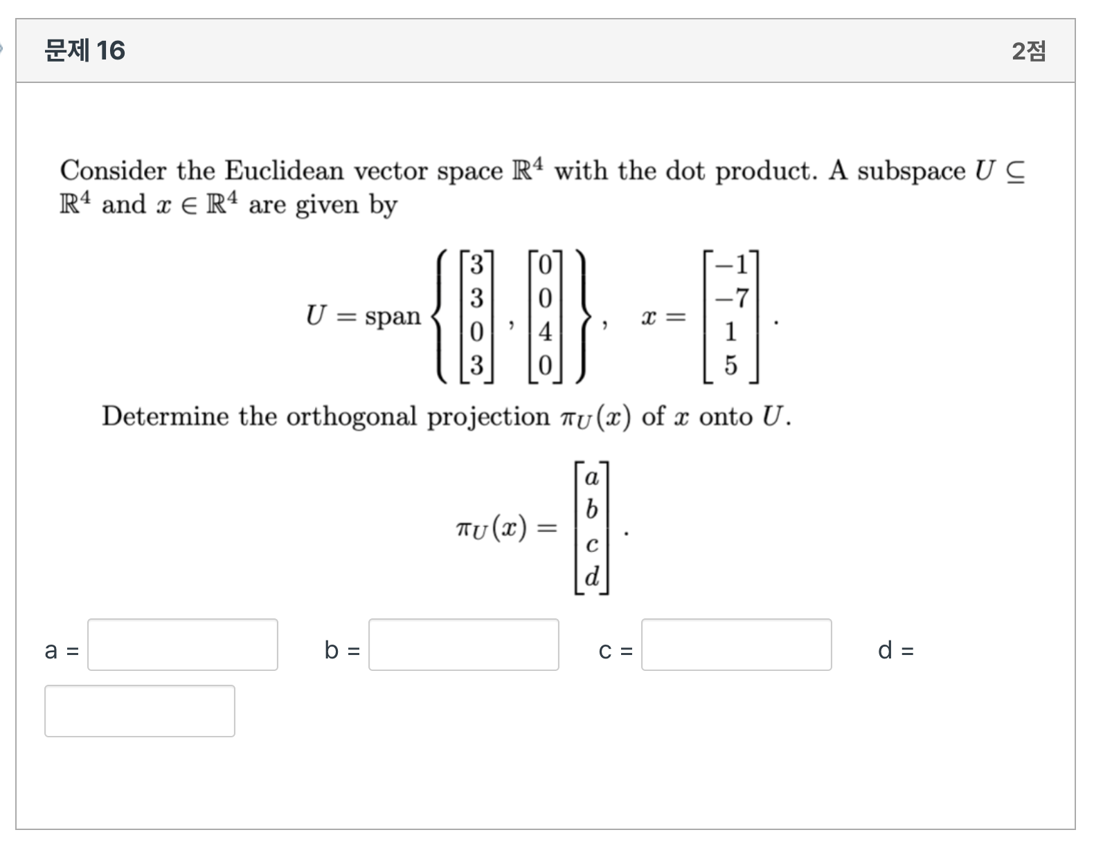 Solved Consider the Euclidean vector space R4 ﻿with the dot | Chegg.com