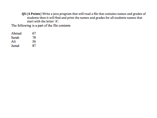 Solved Q5: (4 Points) Write a java program that will read a | Chegg.com