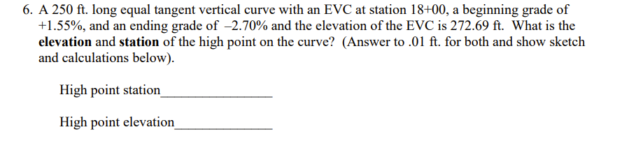 Solved 6. A 250 ft. long equal tangent vertical curve with | Chegg.com