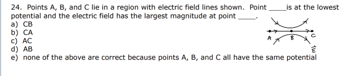 Solved 24. Points A,B, and C lie in a region with electric | Chegg.com