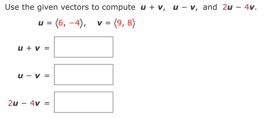 Solved Use the given vectors to compute u + v, u – v, and 2u | Chegg.com
