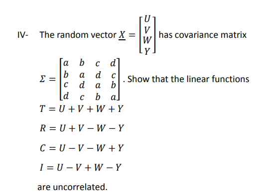Solved IV- The random vector X=⎣⎡UVWY⎦⎤ has covariance | Chegg.com