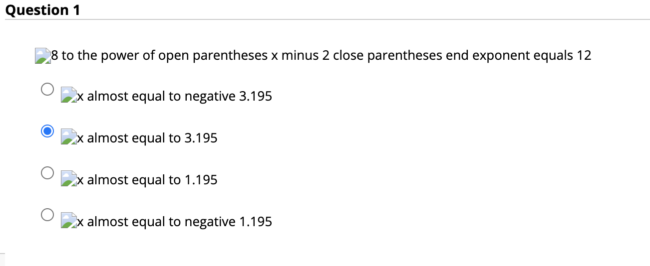 Solved Question 1 8 to the power of open parentheses x minus | Chegg.com
