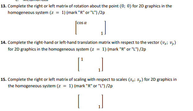 Solved 13. Complete the right or left matrix of rotation | Chegg.com