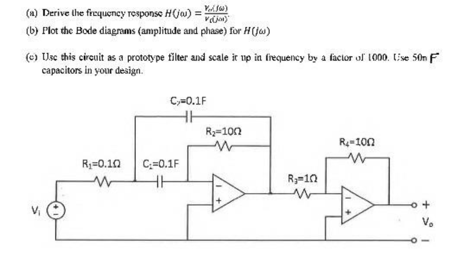 Solved (a) Derive the frequency response H(jω)=v(jo1). | Chegg.com