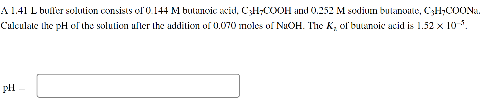 Solved A 1.41 L buffer solution consists of 0.144M butanoic | Chegg.com
