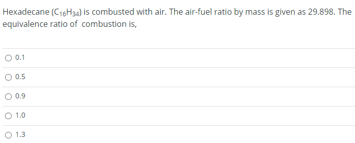 Solved Hexadecane (C16H34) is combusted with air. The | Chegg.com