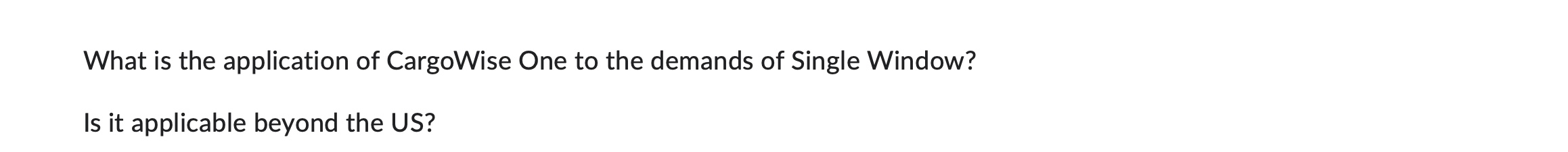 Solved What is the application of CargoWise One to the | Chegg.com