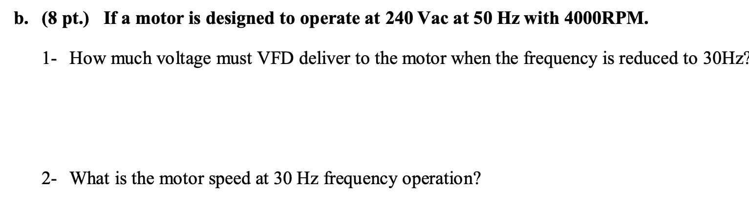 Solved b. (8 pt.) If a motor is designed to operate at | Chegg.com