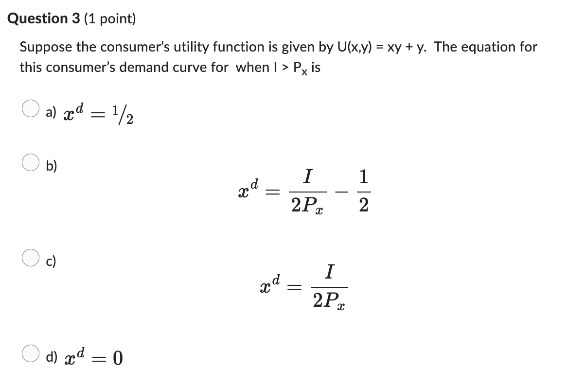 Solved Suppose The Consumers Utility Function Is Given By