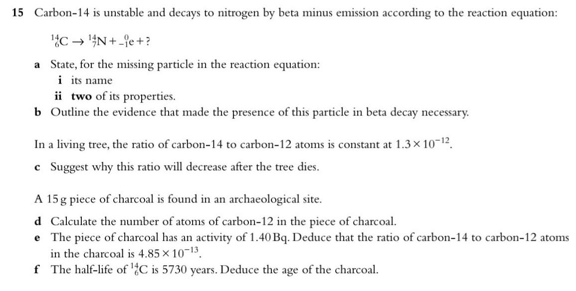Solved 15 Carbon-14 is unstable and decays to nitrogen by | Chegg.com