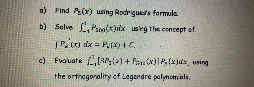 Solved a) Find Ps(x) using Rodrigues's formula. b) Solve -, | Chegg.com