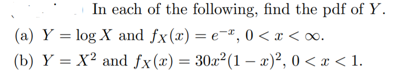 Solved In each of the following, find the pdf of Y. (a) Y = | Chegg.com