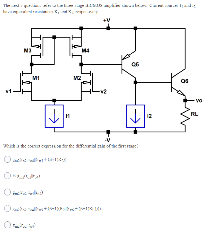 The next 3 questions refer to the three-stage BiCMOS | Chegg.com