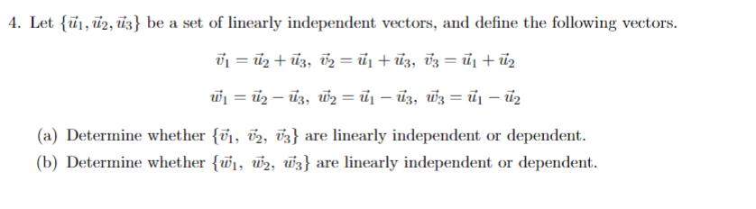 Solved 4. Let {u1,u2,u3} be a set of linearly independent | Chegg.com