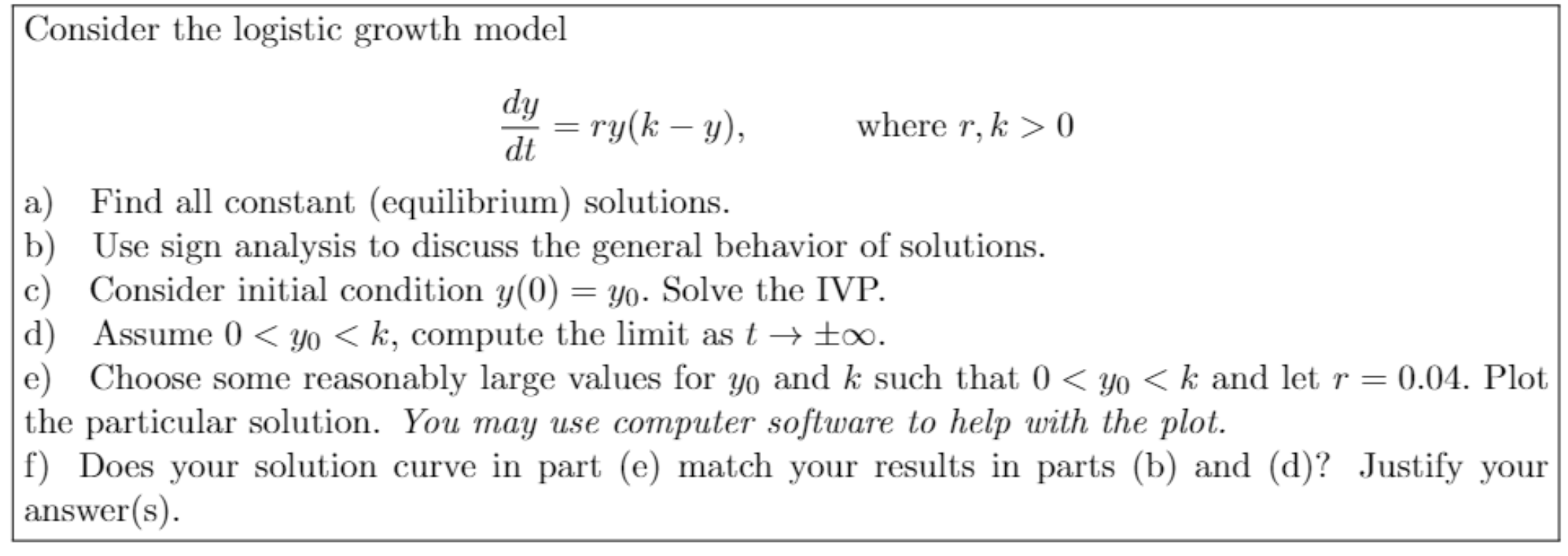Solved Consider the logistic growth model dtdy=ry(k−y), | Chegg.com