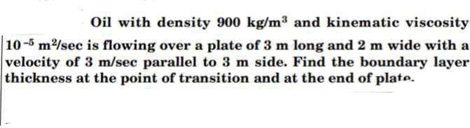 Solved Oil with density 900 kg/m3 and kinematic viscosity | Chegg.com