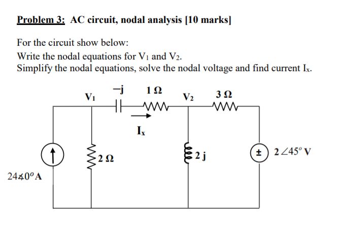 Solved Problem 3: AC circuit, nodal analysis [10 marks] For | Chegg.com