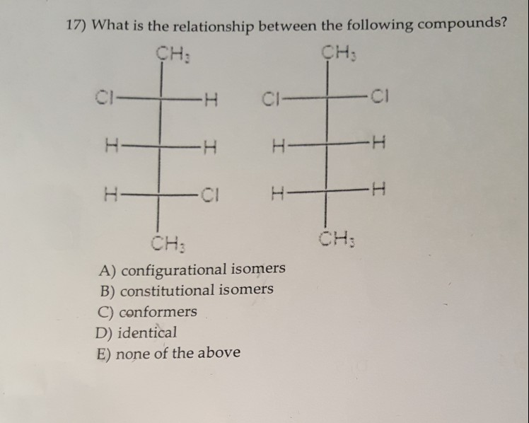 Solved 17) What is the relationship between the following | Chegg.com