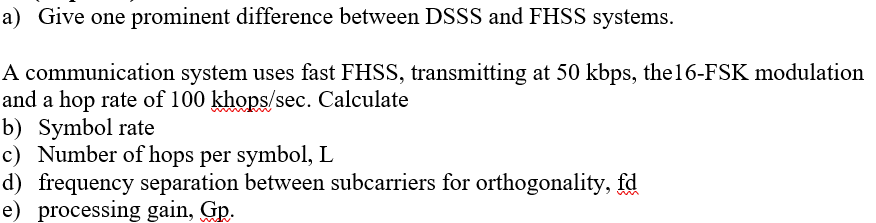 Solved a) Give one prominent difference between DSSS and | Chegg.com