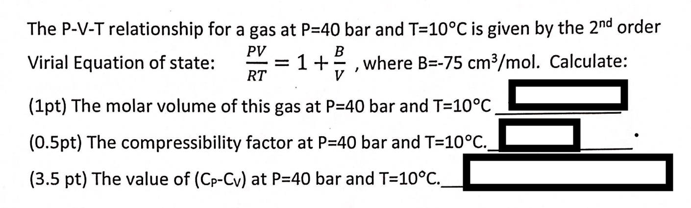Solved The P-V-T relationship for a gas at P=40 bar and | Chegg.com