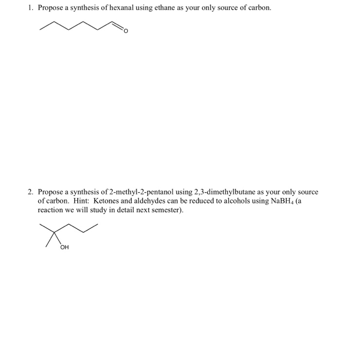 Solved 1. Propose a synthesis of hexanal using ethane as | Chegg.com