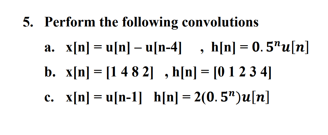 Solved 5. Perform the following convolutions a. | Chegg.com