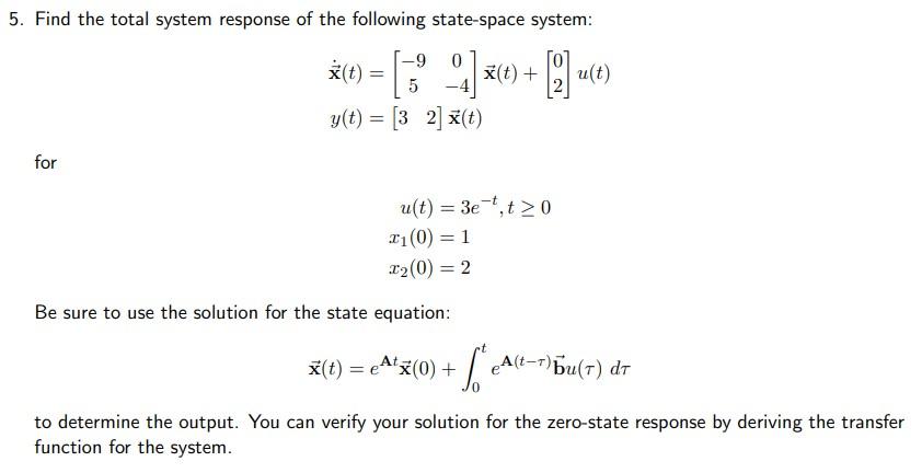 Solved Find the total system response of the following | Chegg.com