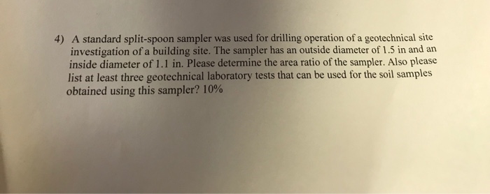 Solved 4) A standard split-spoon sampler was used for | Chegg.com