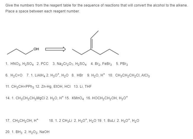 Solved Give the numbers from the reagent table for the | Chegg.com