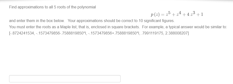 Solved Find approximations to all 5 roots of the polynomial | Chegg.com
