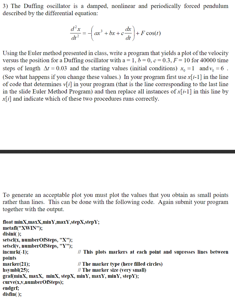 Solved 3) The Duffing oscillator is a damped, nonlinear and | Chegg.com